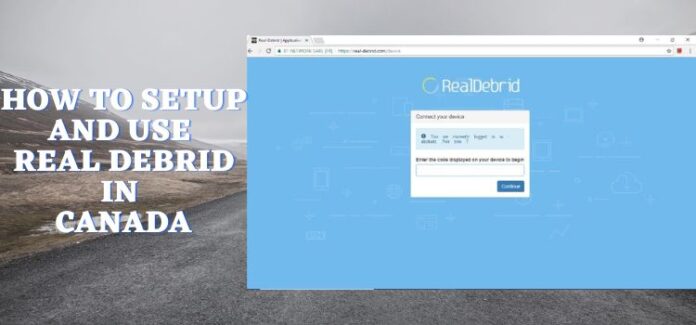 How to Set Up and Use Real Debrid on Kodi/FireStick in Canada