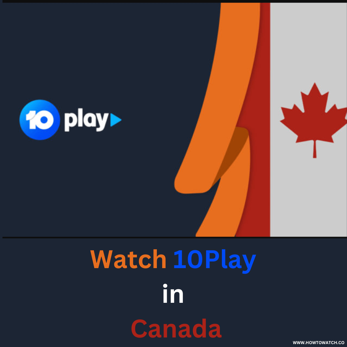 How to Watch 10Play in Canada [Easy Steps | 2025]