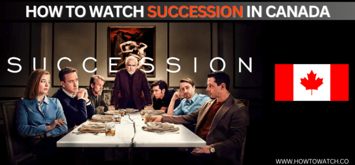 How to Watch Succession in Canada [All Seasons | 2026]