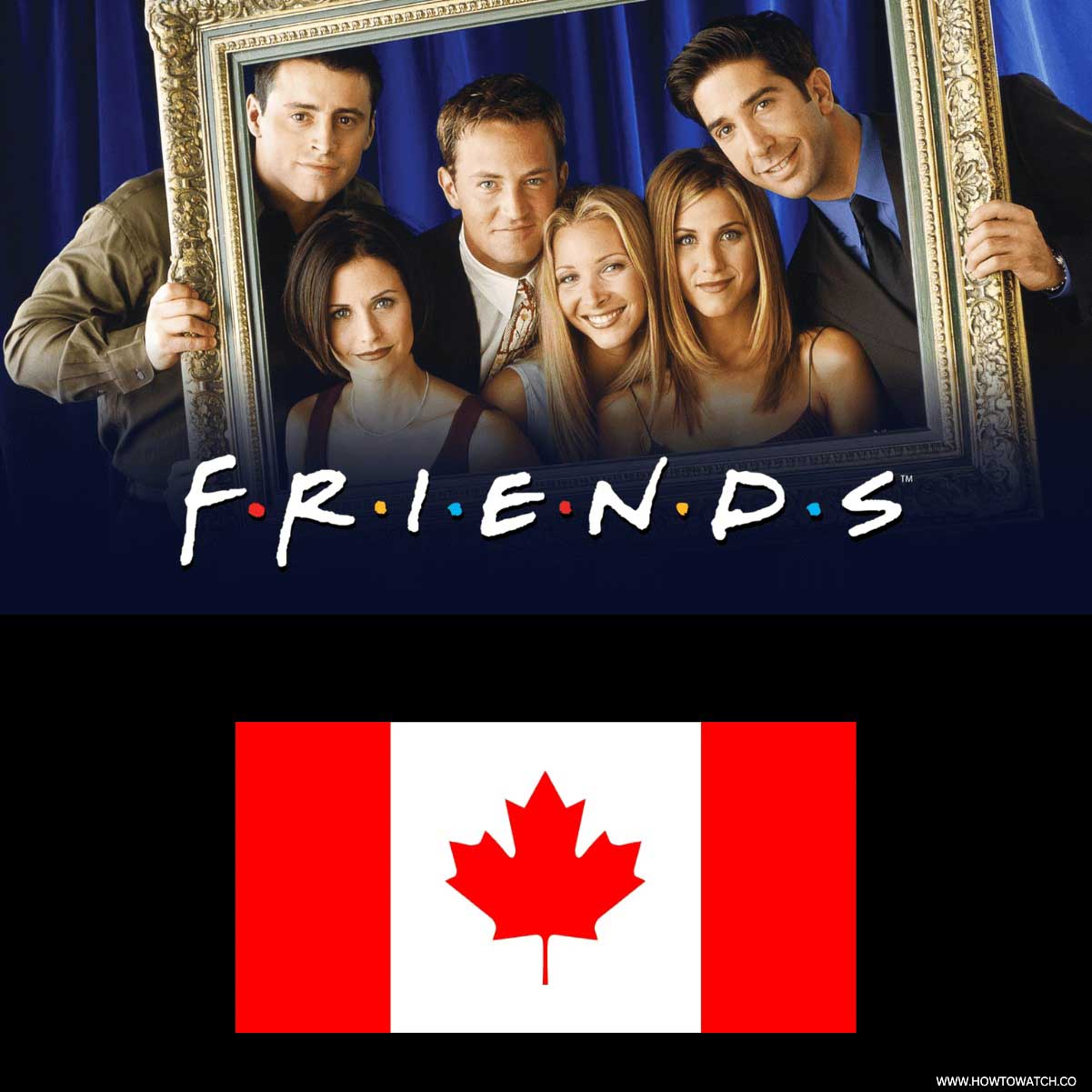 How to watch Friends in Canada for Free [All Seasons | 2025]