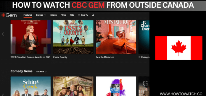 How to Watch CBC Gem Outside Canada [Easy Steps | 2025]