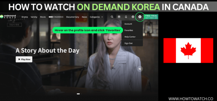 How to Watch On Demand Korea in Canada [Easy Steps | 2025]