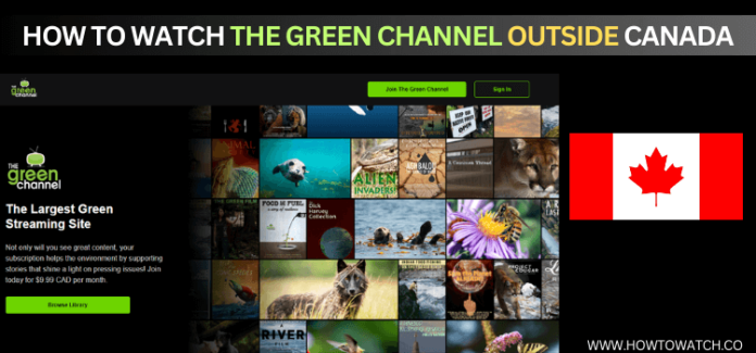 How to Watch The Green Channel Outside Canada [2026]