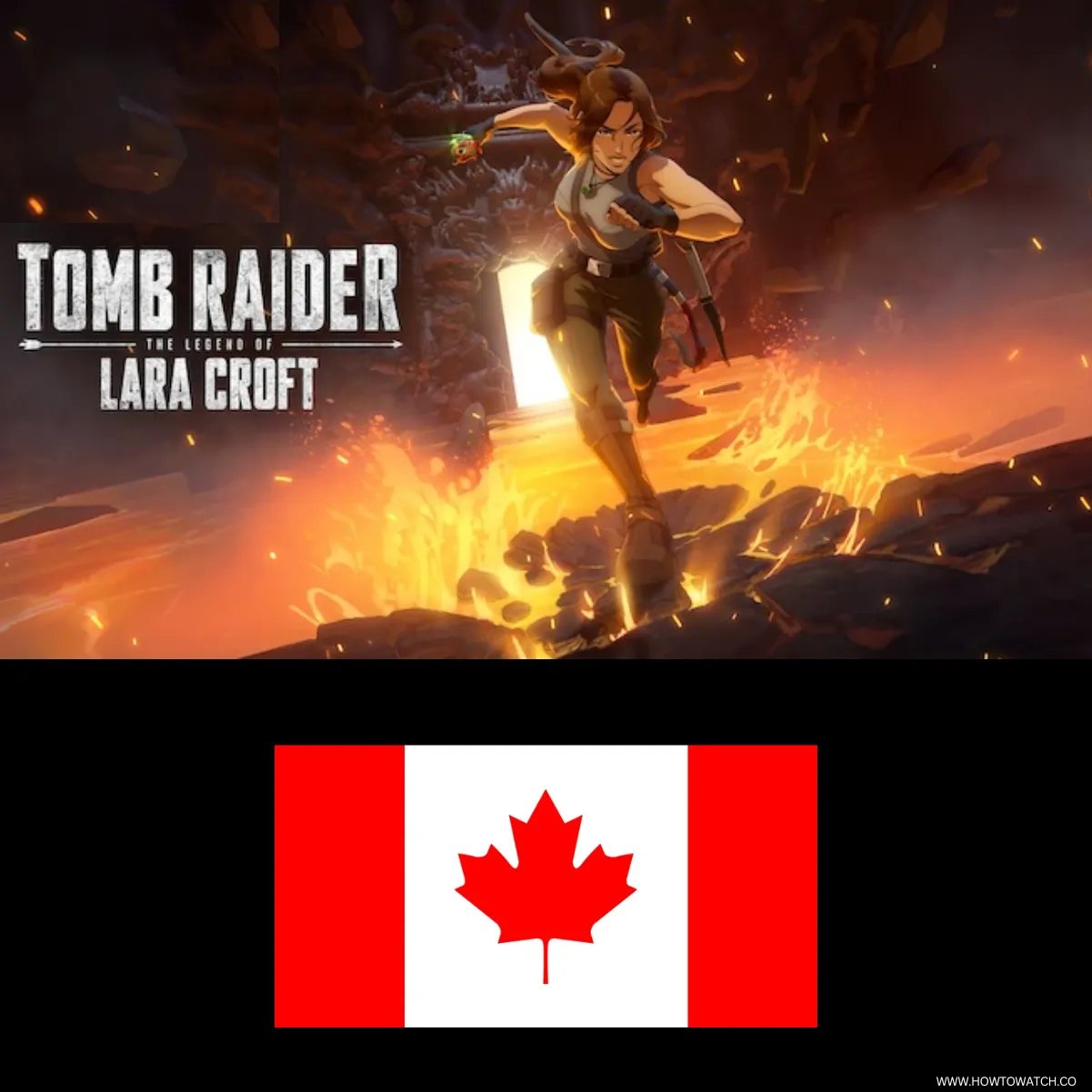 How to watch Tomb Raider: The Legend of Lara Croft in Canada